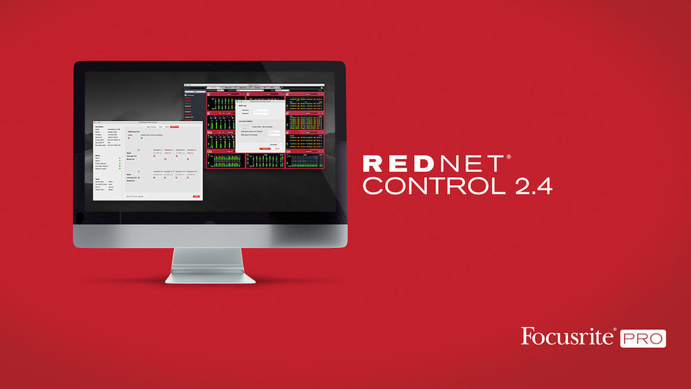 Focusrite Pro RedNet Control 2.4 adds new functionality to Red and ...